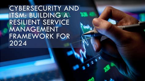Cybersecurity And Itsm Building A Resilient Service Management