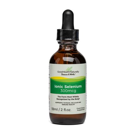 Good Health Naturally Ionic Selenium Liquid 59 Ml Heather And Rose