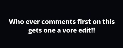 Who Wants A Free Vore Edit By Eggyness On Deviantart