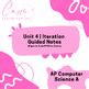 AP Computer Science A Unit Iteration Guided Notes By Carr S Coding Corner