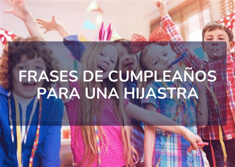 Frases de cumpleaños para una hijastra