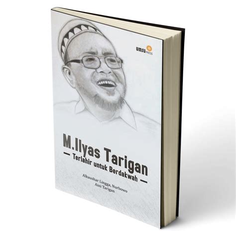 Biografi M Ilyas Tarigan Terlahir Untuk Berdakwah Umsu Press