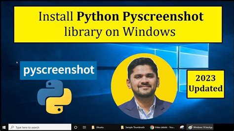 How To Install Python Pyscreenshot Library On Windows 10 11 Complete Installation Youtube