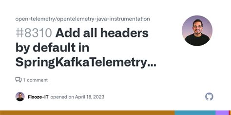 Add All Headers By Default In Springkafkatelemetry Consumer · Issue