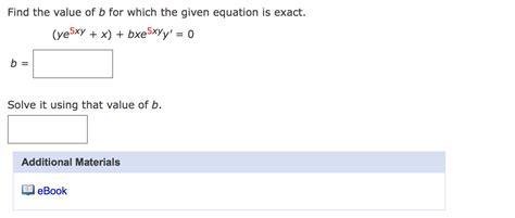 Solved Find The Value Of B For Which The Given Equation Is Chegg