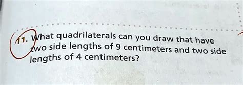 SOLVED: M1. What quadrilaterals can you draw that have two side lengths of 9 centimeters and two ...