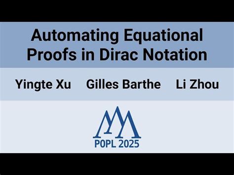 Free Video Automating Equational Proofs In Dirac Notation From Acm Sigplan Class Central