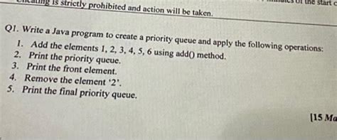 Solved Q1 Write A Java Program To Create A Priority Queue