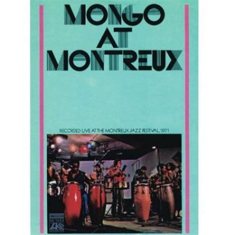 Mongo Santamaria Mongo At Montreux Cd 1998 Pre Owned Cdon