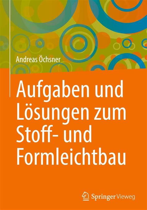 Aufgaben Und Lösungen Zum Stoff Und Formleichtbau Andreas Öchsner