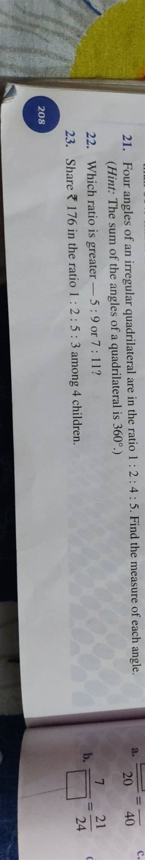 21 Four Angles Of An Irregular Quadrilateral Are In The Ratio 1245 F