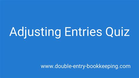 Quiz 33 Adjusting Entries Quiz Double Entry Bookkeeping
