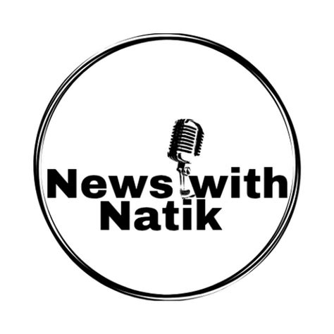 News With Natik Youtube
