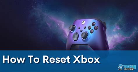 How To Reset Xbox 360 One And Series X Tech4gamers
