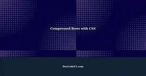 Compressed Rows With CSS Building Two Column Layouts