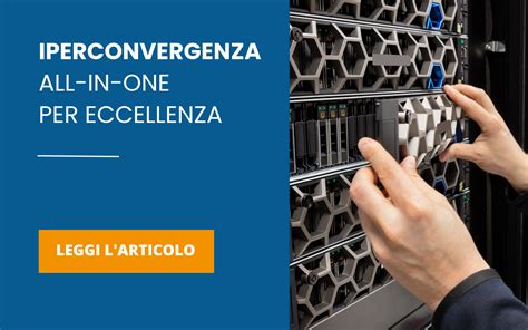 Iperconvergenza Lall In One Per Eccellenza