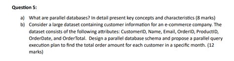 Solved A What Are Parallel Databases In Detail Present Key