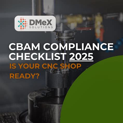 Cbam Compliance Checklist 2025 Is Your Cnc Shop Ready Dmex Solutions