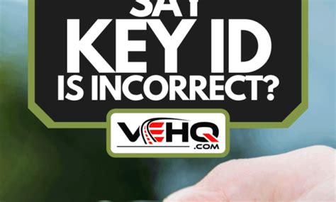 What Does Key Id Incorrect Mean