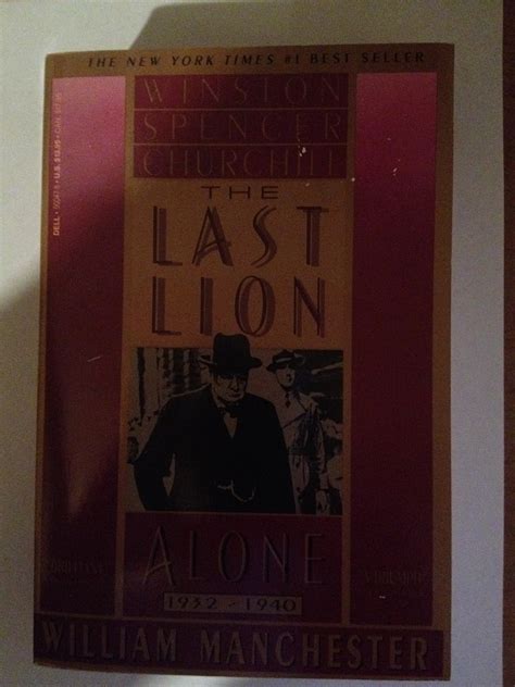 The Last Lion Winston Spencer Churchill Alone 1932 1940