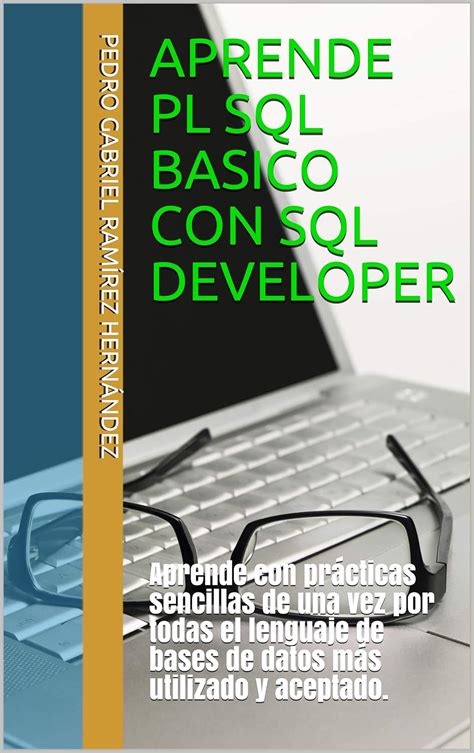 Aprende Pl Sql Basico Con Sql Developer Aprende Con Prácticas