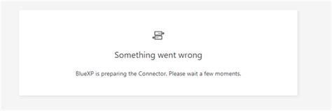 Something Went Wrong Error When Switching To Advanced View In Bluexp Gui Netapp Knowledge Base