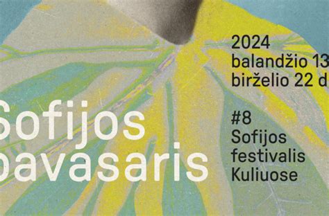 Šeštadienį Prasideda „sofijos Pavasaris“ Kuliuose Kultūros šventė Tęsis Du Mėnesius Gargždai