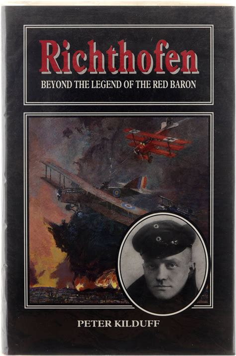 Richthofen Beyond The Legend Of The Red Baron Hardcover Kilduff