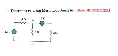 Solved 1 Determine Vo Using Meshloop Analysis Show All