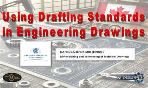 Mechplus The Importance Of Using Drafting Standards In Engineering