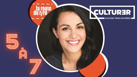 5 à 7 La Route Du Rire Culture Trois Rivières