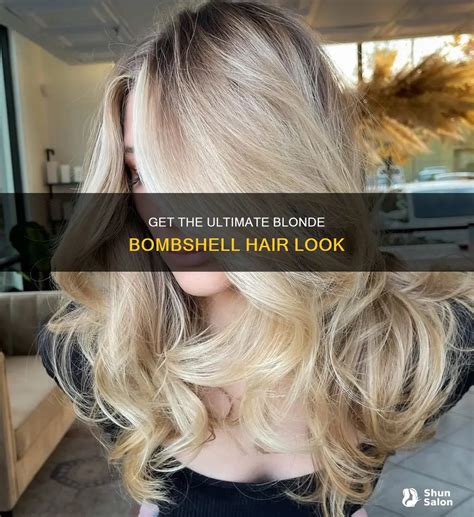 Get The Ultimate Blonde Bombshell Hair Look Shunsalon