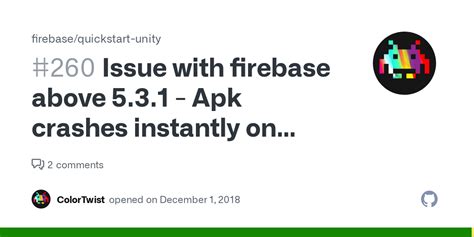 Issue With Firebase Above Apk Crashes Instantly On Android Issue Firebase