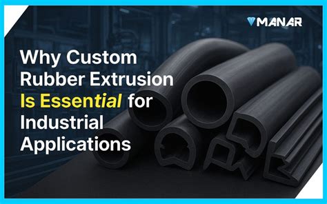 Why Custom Rubber Extrusion Is Essential For Industrial Applications
