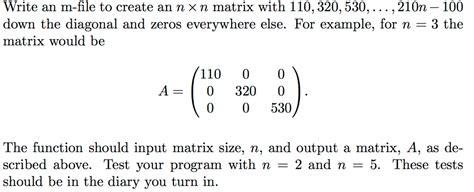 solved write an m file to create an n times n matrix with