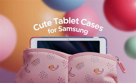 Top Cute Tablet Cases For Samsung Youll Adore