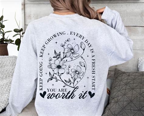 Keep Going Keep Growing Every Day Is A Fresh Start Sweatshirt You Are