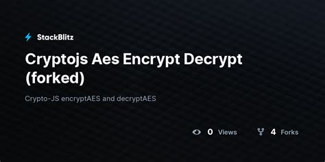 Cryptojs Aes Encrypt Decrypt Forked Stackblitz