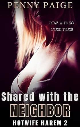 Shared With The Neighbor A Sexy Hotwife Reverse Harem Short Story