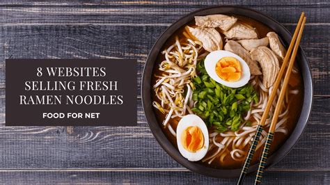Buy Fresh Ramen Noodles Online From These 8 Websites Food For Net