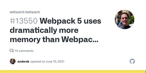 Webpack 5 Uses Dramatically More Memory Than Webpack 4 · Issue 13550 · Webpackwebpack · Github