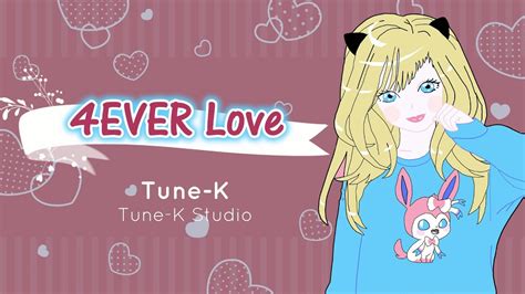 【オリジナル曲】4ever Love Youtube