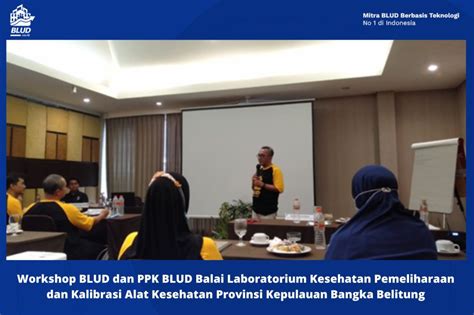 Workshop Blud Dan Ppk Blud Balai Labkesda Provinsi Kepulauan Bangka