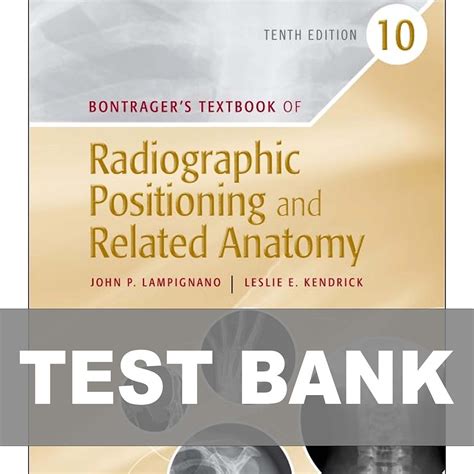 Bontragers Textbook Of Radiographic Positioning 10th Edition Test Bank