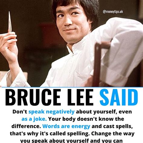 Bruce Lee Said Dont Speak Negatively About Yourself BRUCE LEE SAID