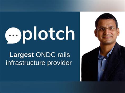 Enterprises Will Unlock New Value With Ondc Says Manoj Gupta Of Plotch