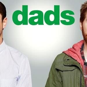 Dads Season 1 Episode 13 Rotten Tomatoes