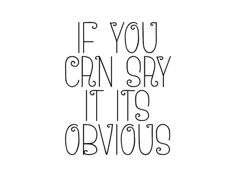 If You Can Say It Its Obvious Graphic By Dudley Lawrence · Creative Fabrica