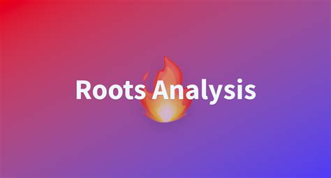 Roots Analysis A Hugging Face Space By Gayle879