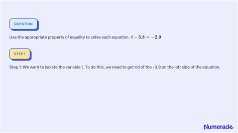 solved use the appropriate property of equality to solve each equation